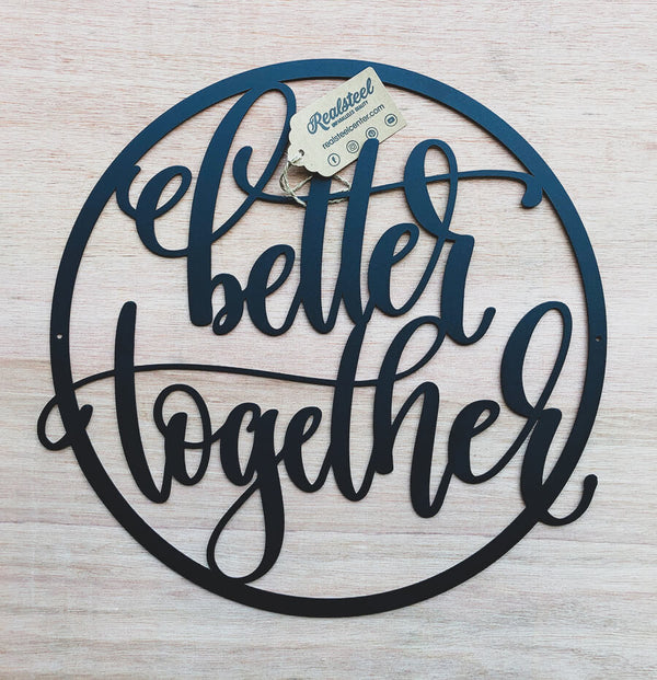 High-Quality Steel Home Décor You'll Love | Better Together Wall Sign ...