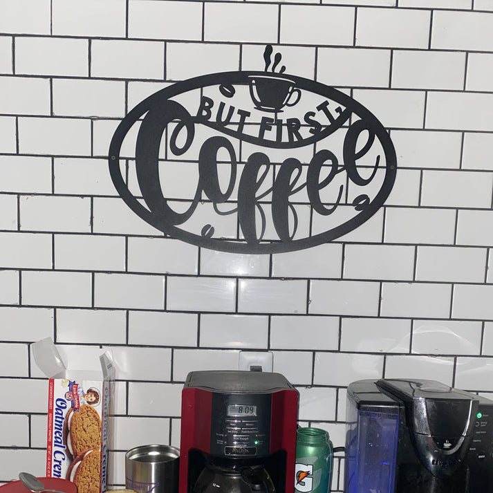 But First, Coffee Steel Sign | Funny Home Wall Décor Made in America ...